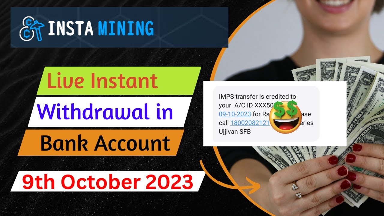 Insta Mining Live Instant Withdrawal in Bank Account (9th October 2023 ...
