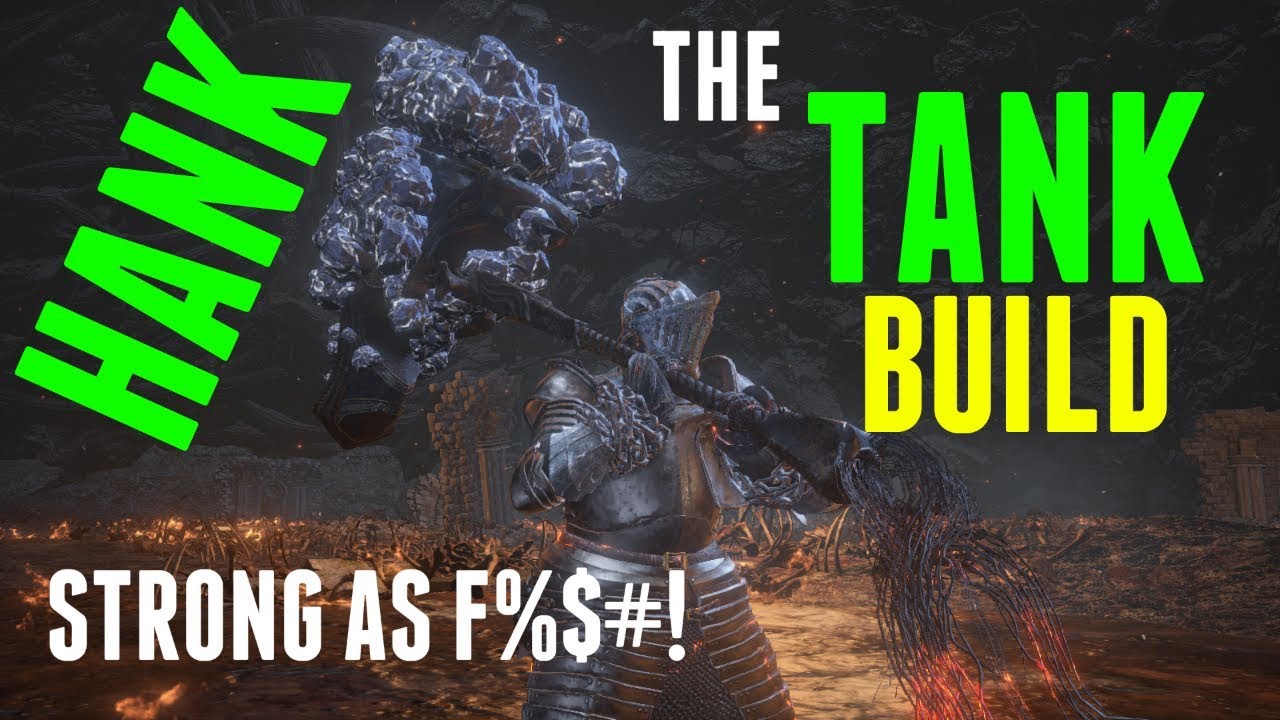 Dark Souls 3 - Hank The Tank Build - Strong AF - YouTube