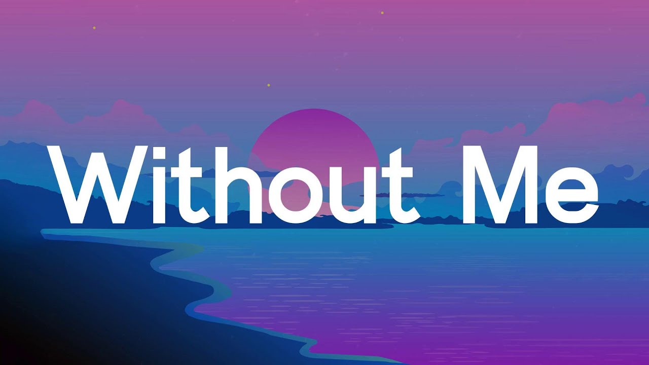 Without Me - Halsey (Lyrics) Lady Gaga, Alan Walker, Ed Sheeran ...