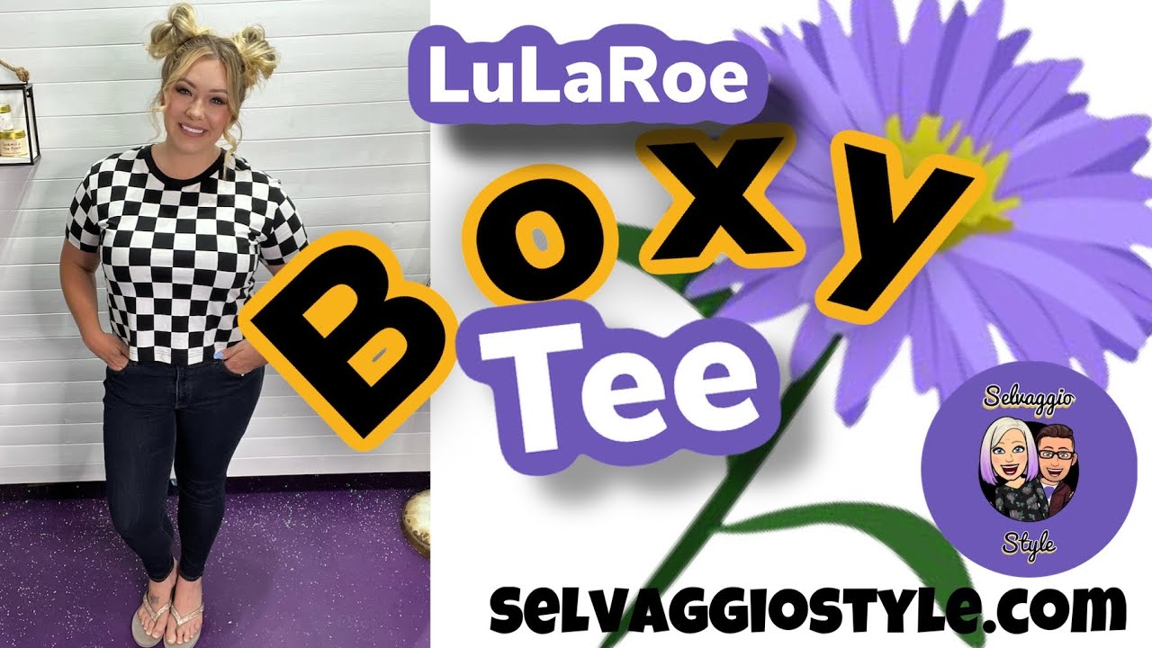 LuLaRoe Boxy T style & fit @LuLaRoe - YouTube