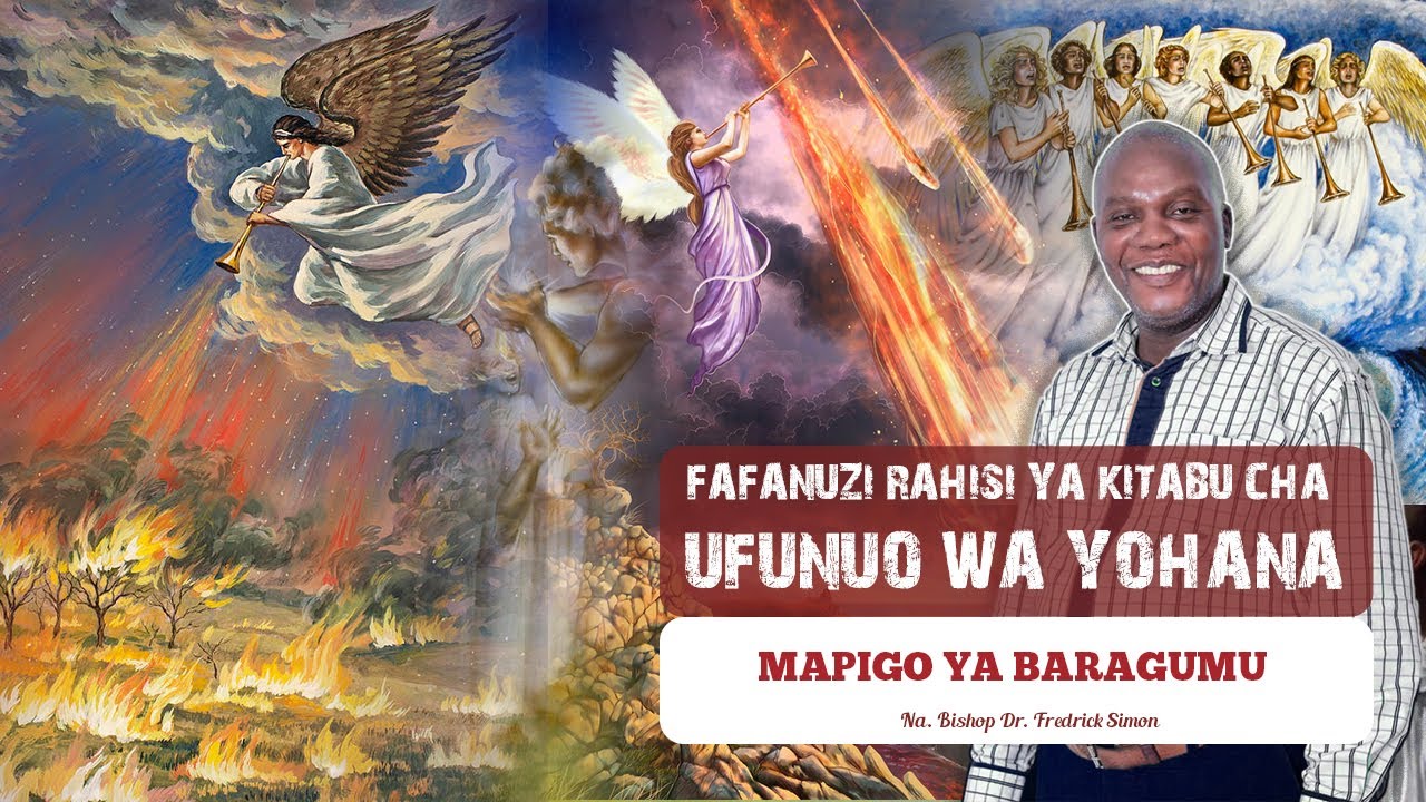 Fafanuzi rahisi ya kitabu cha Ufunuo wa Yohana - Mapigo Ya Baragumu ...