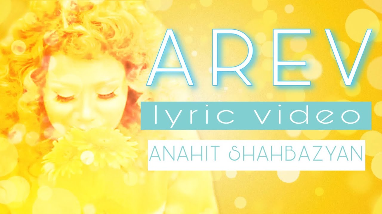 Anahit Shahbazyan - Arev lyrics video - YouTube