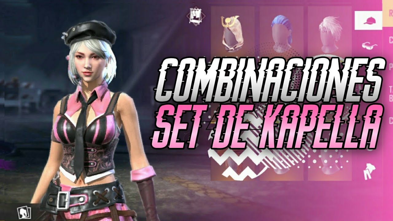 🎵LAS MEJORES COMBINACIONES CON EL SET DE KAPELLA - FREE FIRE || CHIFF ...