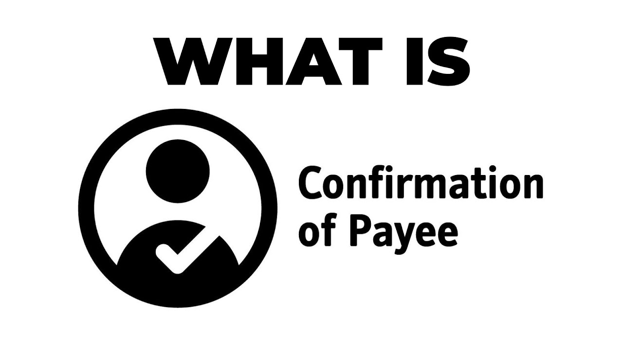 What Is Confirmation Of Payee YouTube what-is-confirmation-of-payee-youtube