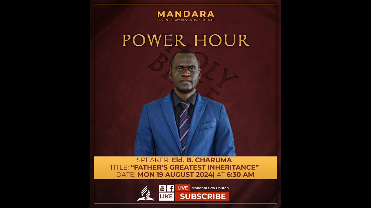 || Power Hour || Elder B. Charuma || Father's greatest inheritance ...