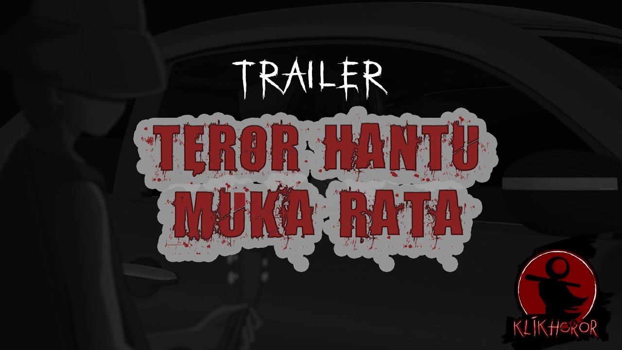 TRAILER ANIMASI INDONESIA : Hantu Muka Rata by klik horor - YouTube