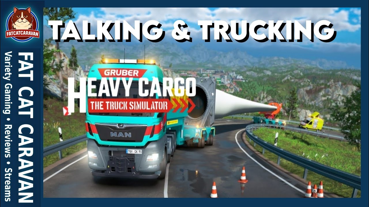 Heavy Cargo Truck Simulator | PS5 | Talking & Trucking - YouTube