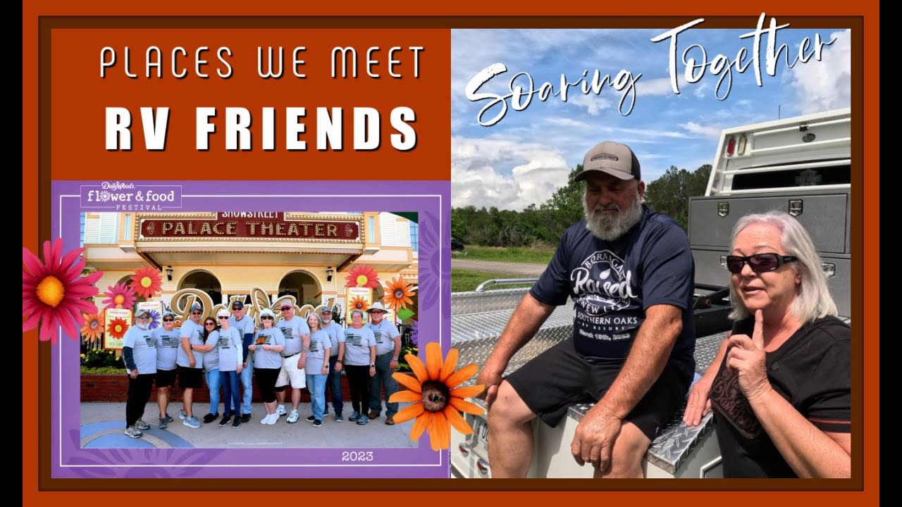 How Do You Make RV Friends? Grow Your RV Community, Full Time RV Life ...