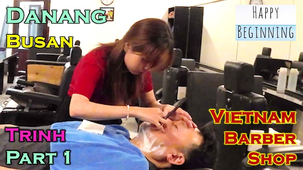 Busan Barbershop TRINH Part 1 - Danang, Vietnam - YouTube