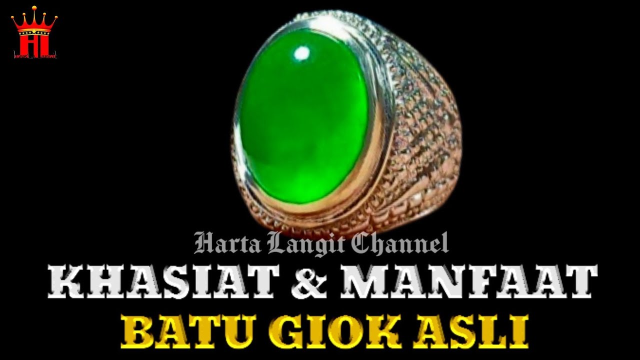 Khasiat & Manfaat Batu Giok Asli - YouTube