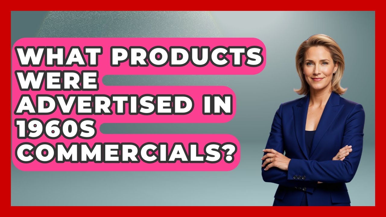 What Products Were Advertised In 1960s Commercials? - I'm a 60s Baby ...