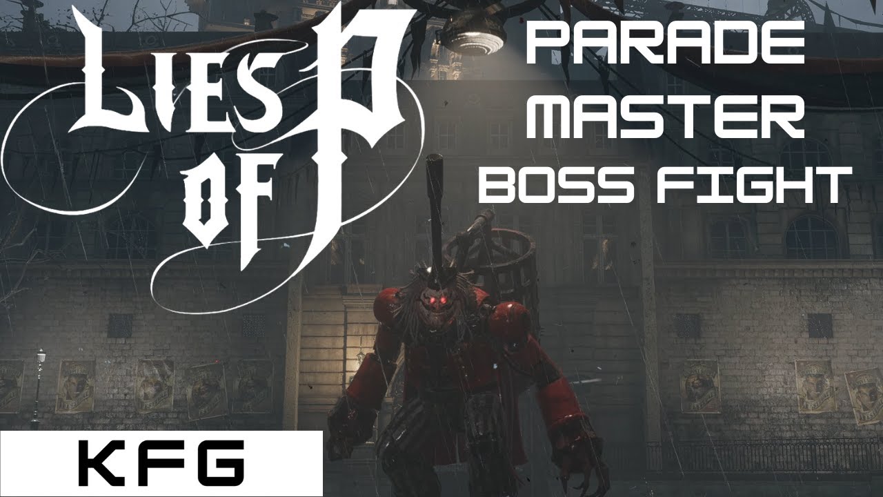Lies of P Boss Fight - Parade Master [4K 60FPS] - YouTube