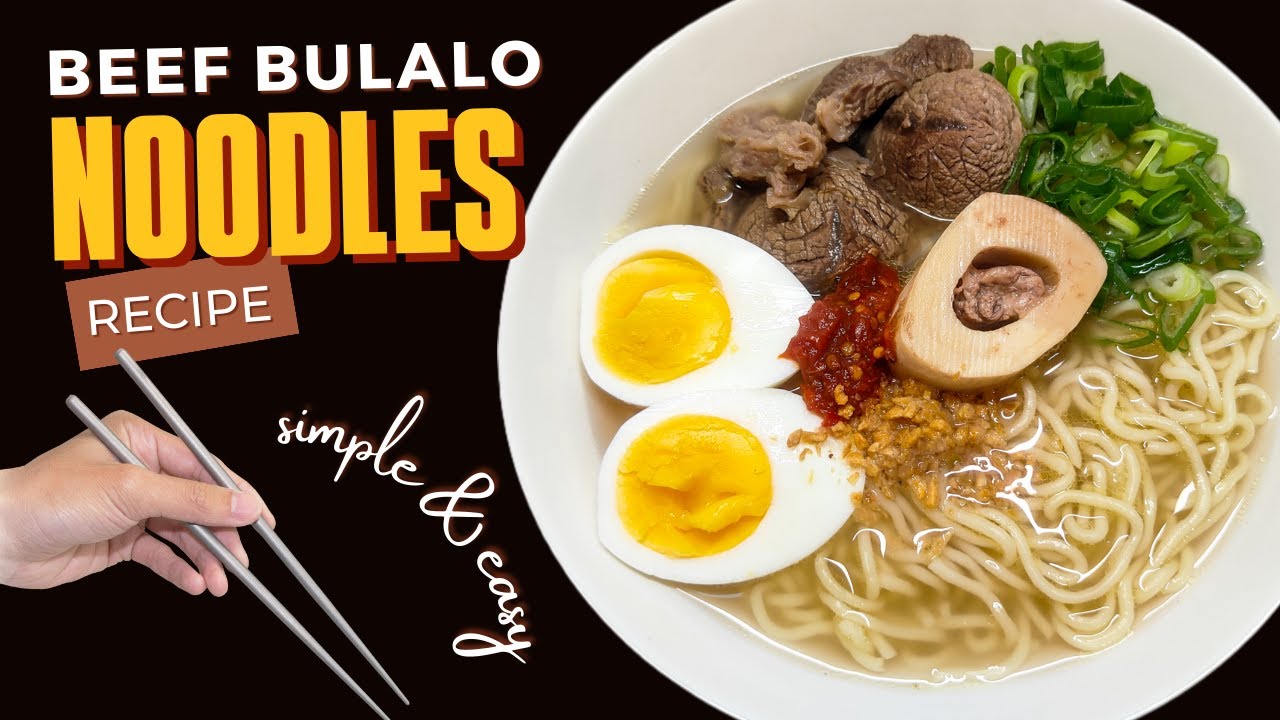 BULALO RAMEN | BEEF NOODLES | SIMPLE & EASY | Pimp Ur Food | Tipsy D ...