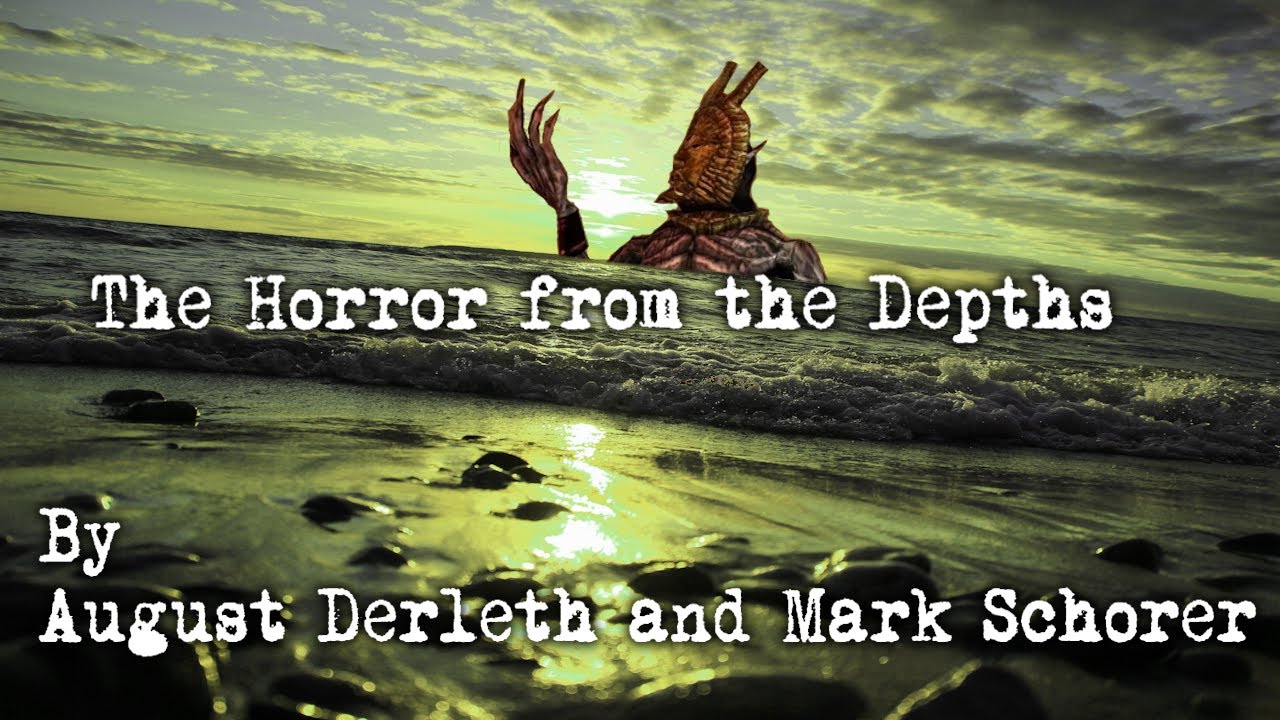 "The Horror From The Depths" - By August Derleth and Mark Schorer ...