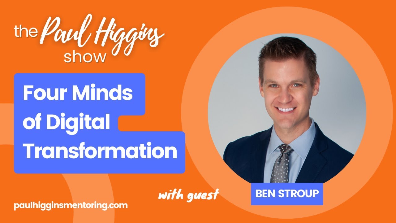 528 - Four Minds of Digital Transformation with Ben Stroup - YouTube