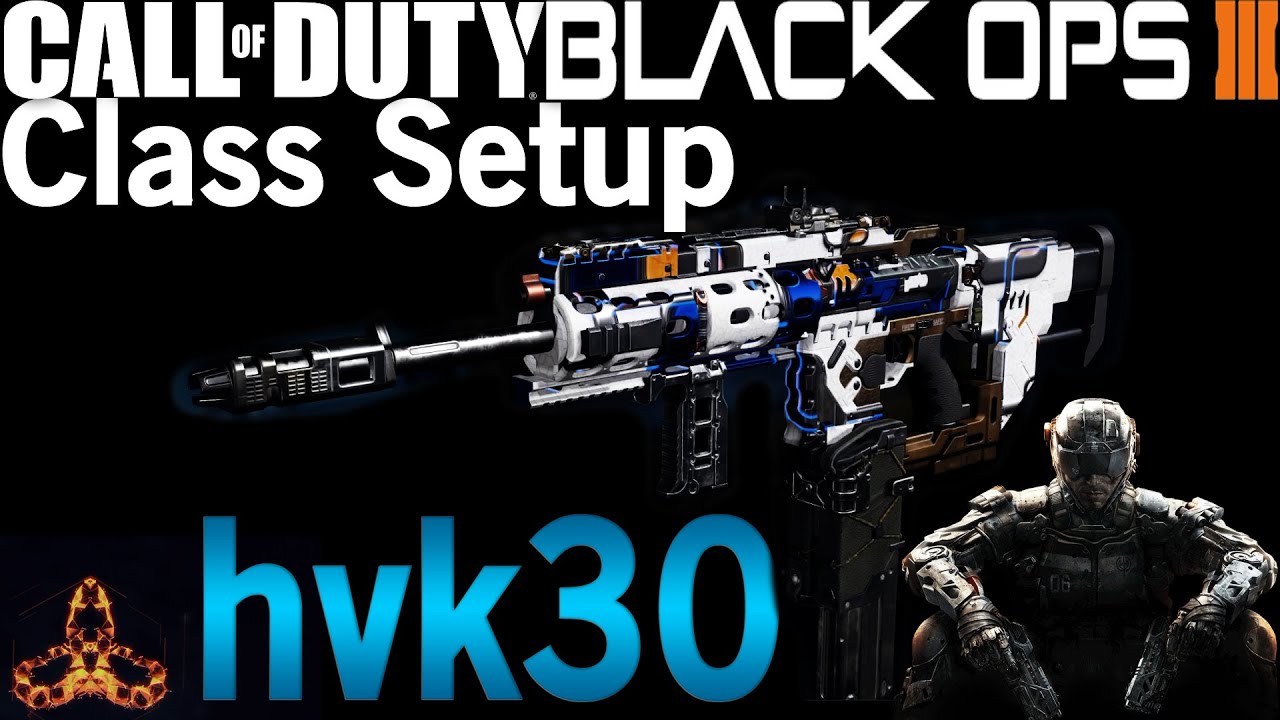 Call Of Duty: #BlackOps3 . hvk30 Class Setup with gameplay - YouTube
