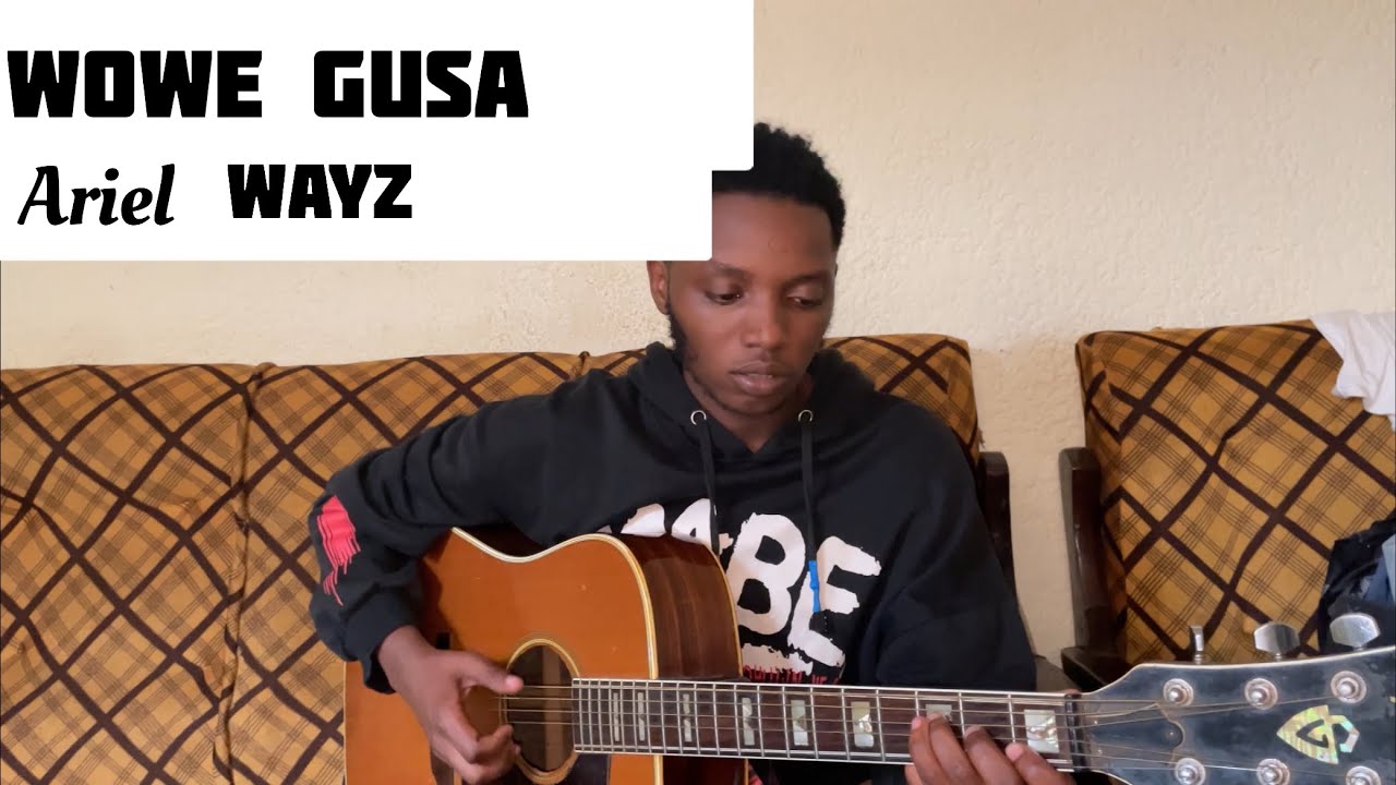 Wowe Gusa_Ariel wayz kuri guitari (tutorial) - YouTube