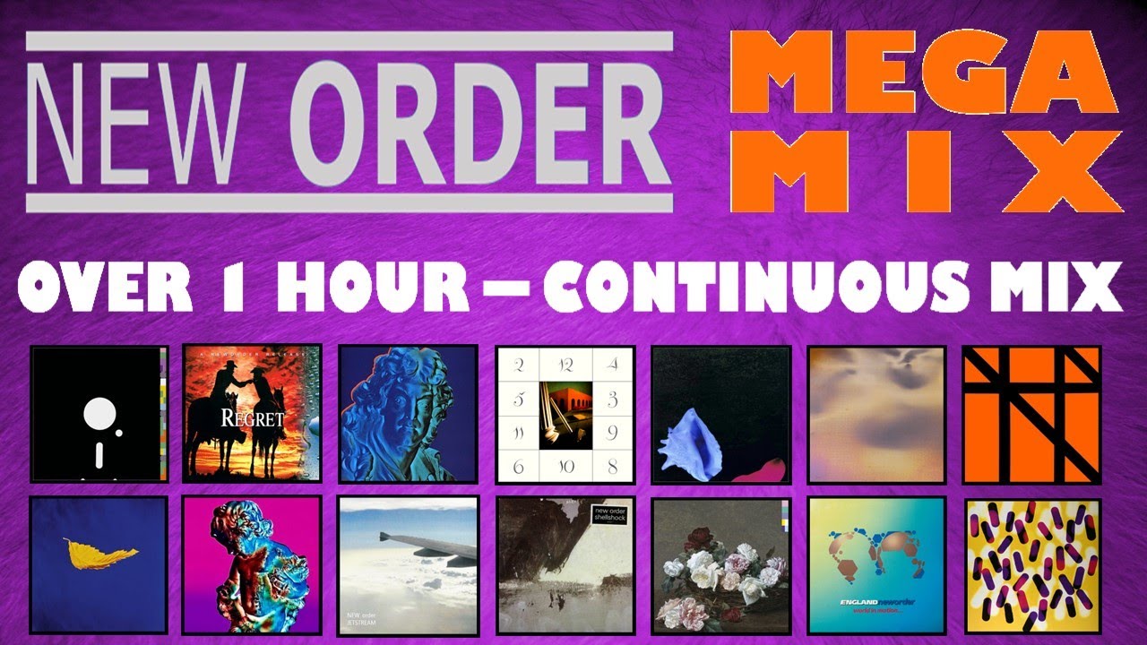 New Order - MEGAMIX (hour+ extended mega mix) - New for 2024 - YouTube
