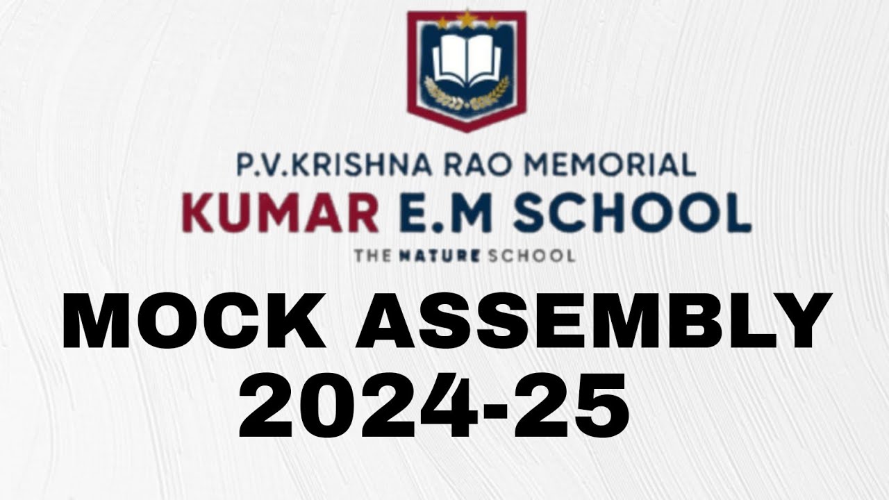KUMAR CBSE SCHOOL , MOCK ASSEMBLY - YouTube