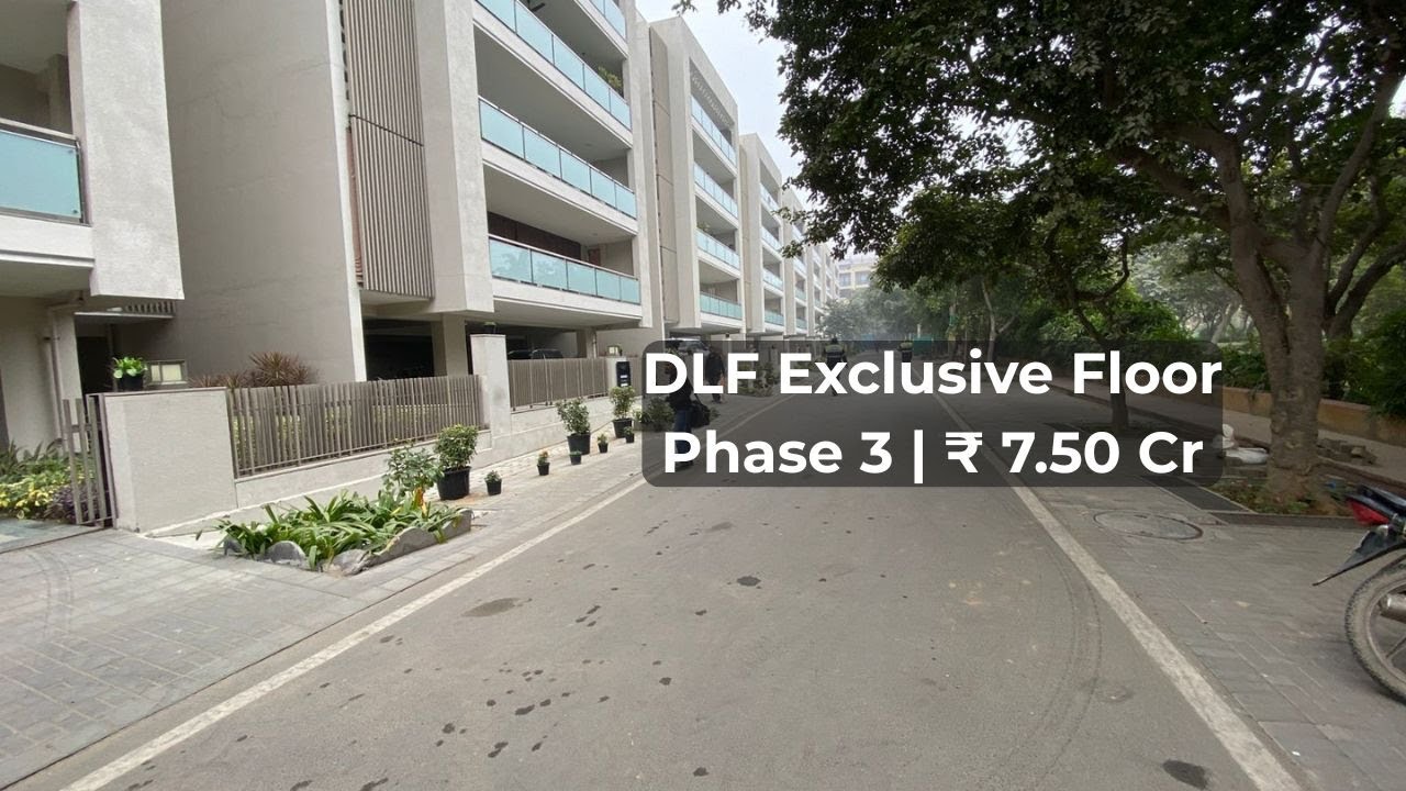 Luxury 4 BHK + SQ Floor in DLF Phase 3 Gurgaon | DLF Exclusive ...
