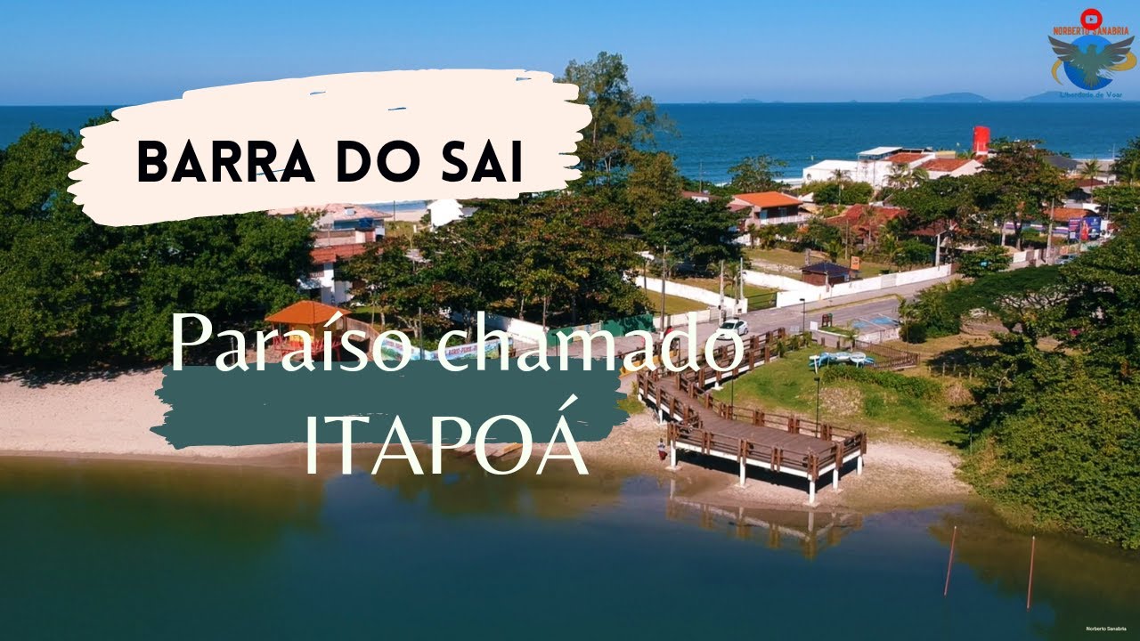 BARRA DO SAÍ - Um Paraíso chamado ITAPOÁ - YouTube