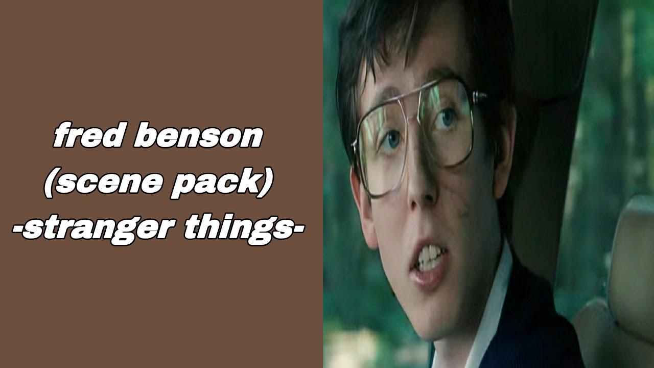 Fred Benson from Stranger Things(Scene pack) - YouTube