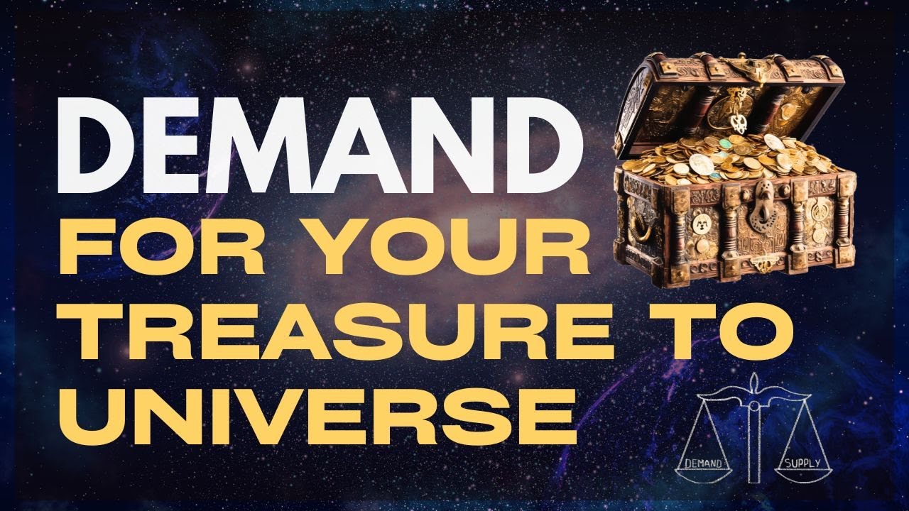 Demand for Your Treasure to Universe | Money Magnet - YouTube