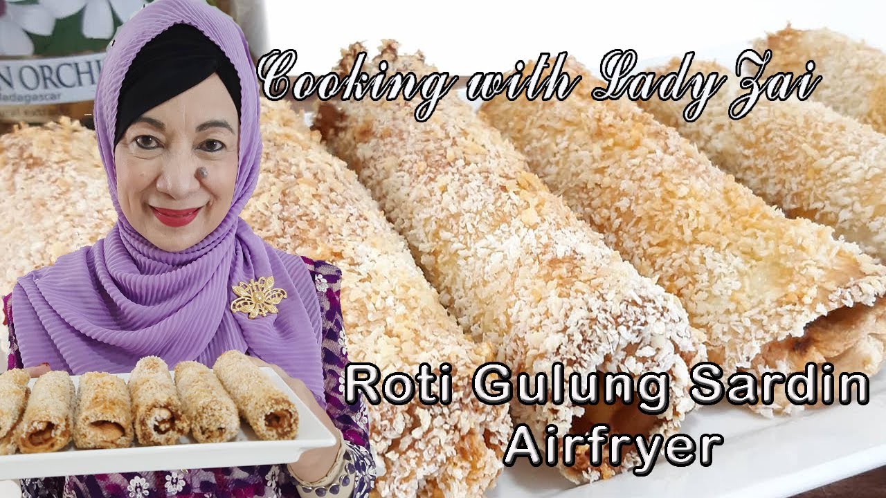 Roti Gulung Sardin Airfryer by Chef Zaidah (translated to English ...