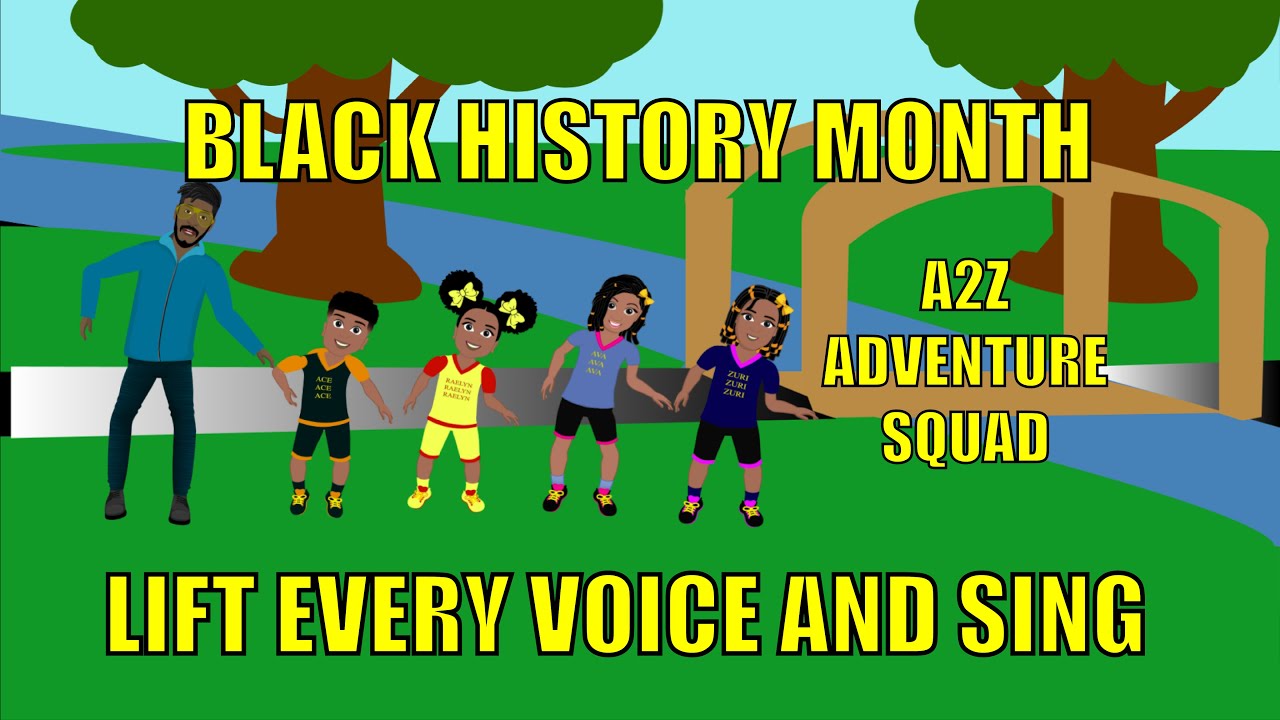 Lift Every Voice and Sing | A2Z Adventure Squad | Nursery rhyme | Kids ...