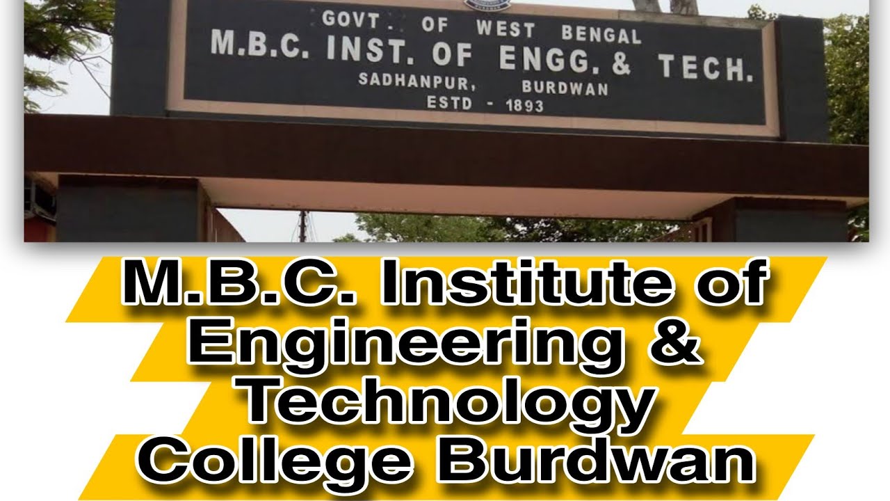 MBC College Burdwan | M.B.C. Institute of Engineering & Technology ...