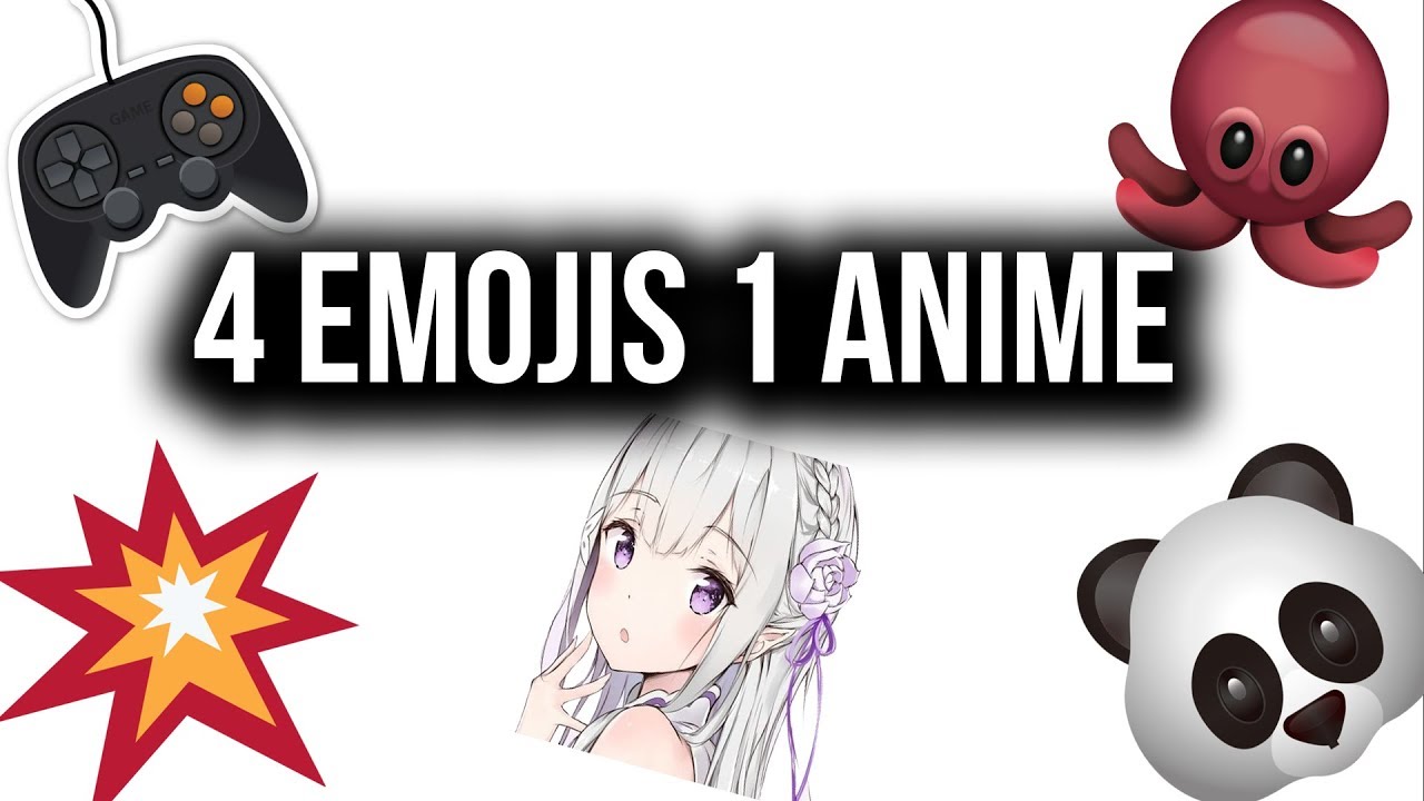 4 Emojis 1 Anime - YouTube