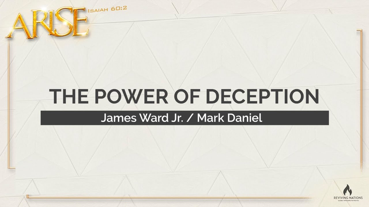 THE POWER OF DECEPTION - James Ward Jr. / Mark Daniel - YouTube