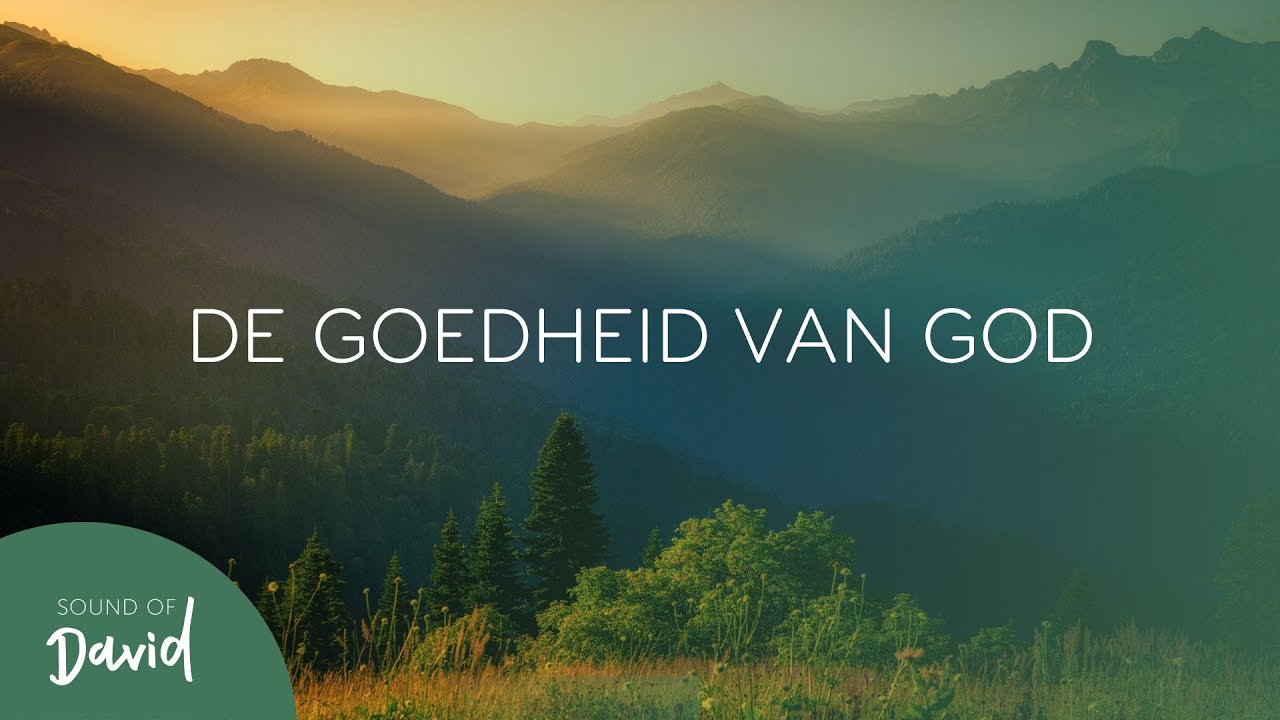 De goedheid van God | Sound of David - YouTube
