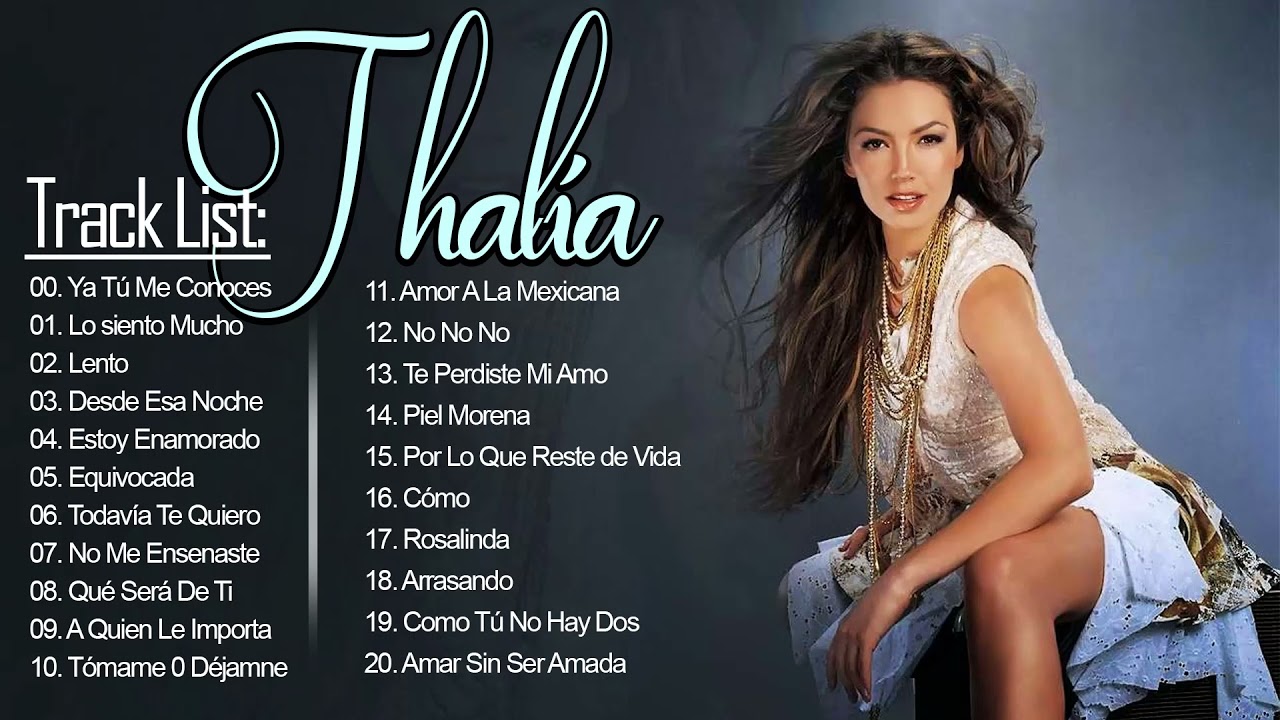 Thalía Greatest Hits Full Album 2021 - Best Songs Of Thalía - YouTube