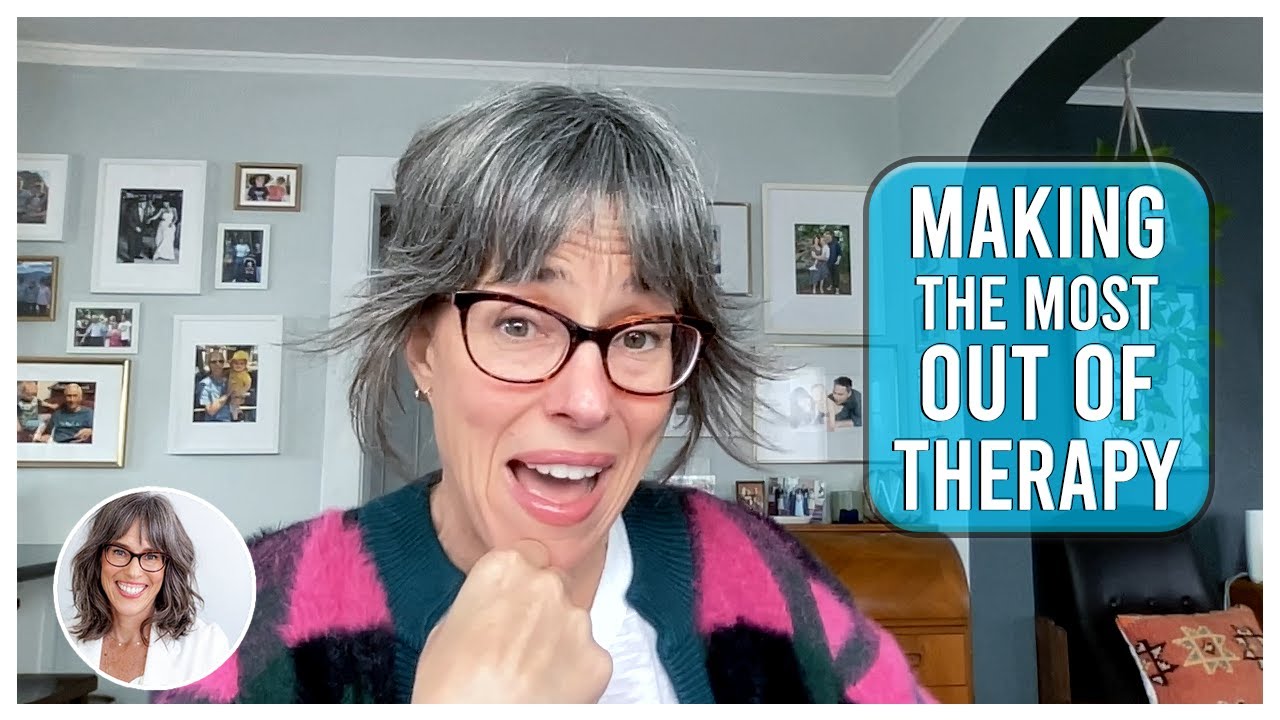 Making the Most Out of Therapy - YouTube