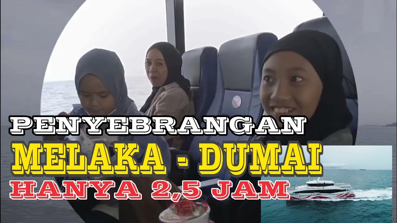 MELAKA - DUMAI HANYA 2,5 JAM NAIK KAPAL FERY CEPAT INDOMAL EMPIRE - YouTube