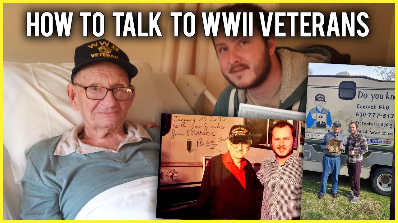 How To Talk To WWII Veterans - YouTube