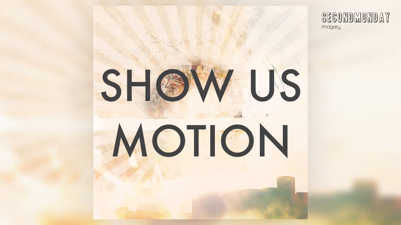 Second Monday - Show Us Motion (Lyric Video) - YouTube