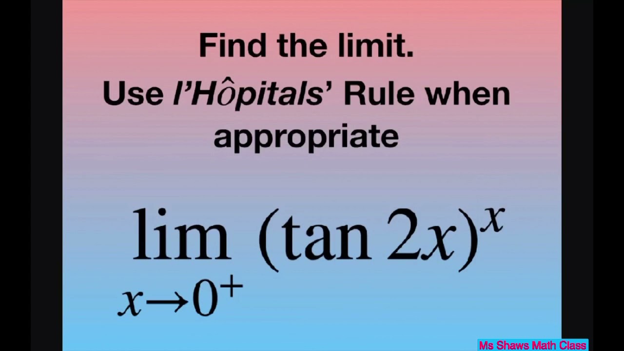 Find The Limit As X Approaches 0 For tan 2x x L Hopital s Rule