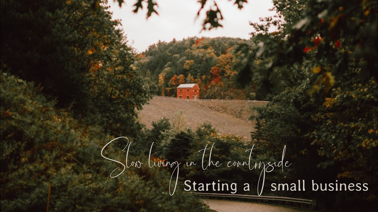 #2 Slow Living in the Countryside - Starting a Small Business - YouTube