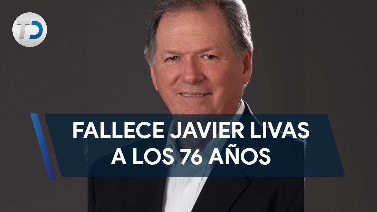 Muere el político regiomontano Javier Livas Cantú a los 76 años - YouTube