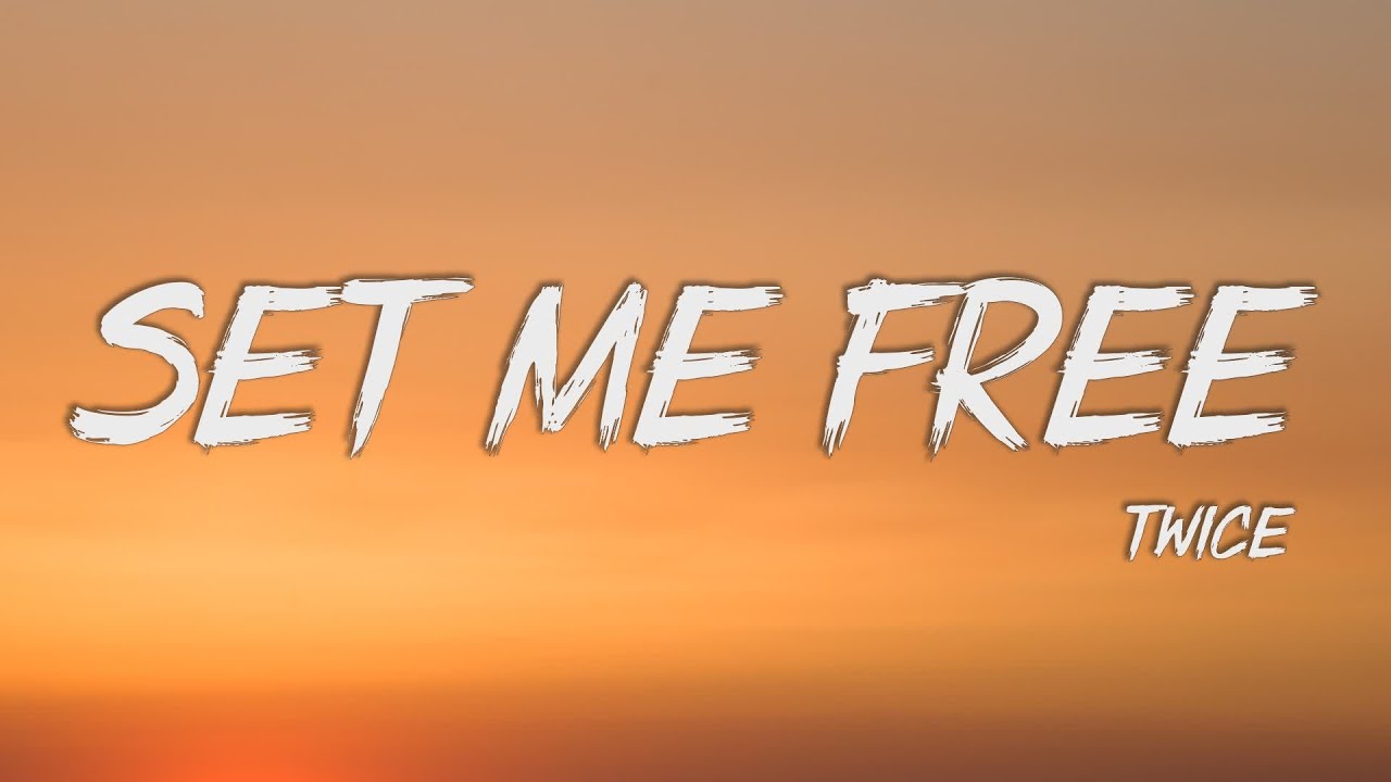 TWICE - SET ME FREE Lyrics (트와이스 SET ME FREE 가사) [Color Coded /Han/가사 ...