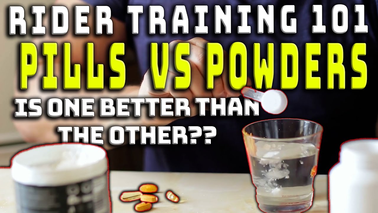 Rider Training 101 - Best supplement PILLS VS POWDERS - YouTube