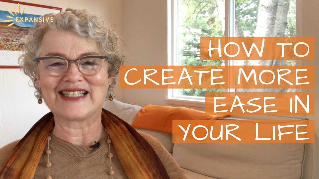 How to Create More Ease in Your Life - YouTube