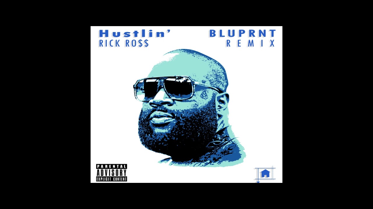 Rick Ross - Hustlin' (BLUPRNT Remix) - YouTube