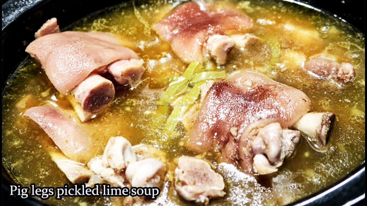 How to make Pig legs pickled lime soup/ Picnic Food - YouTube