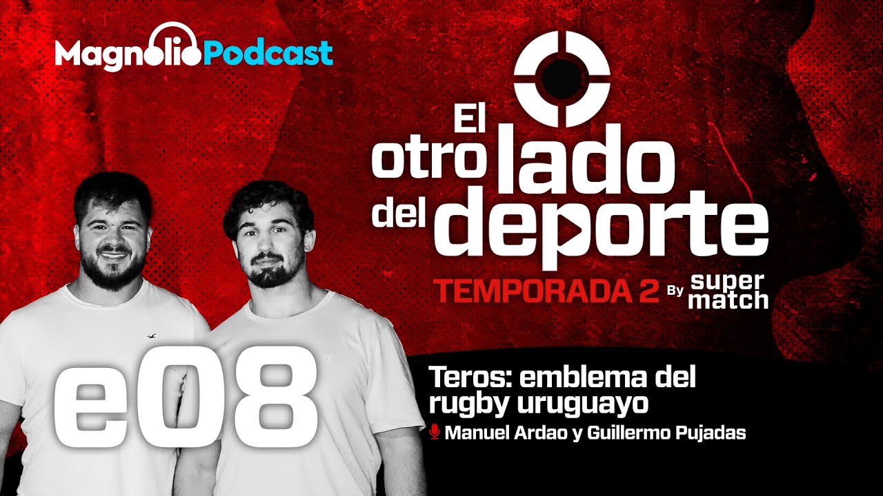 El otro lado del deporte | Ep8 Teros: emblema del rugby uruguayo ...