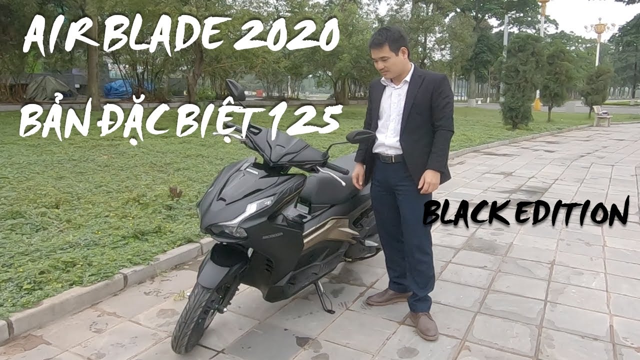 Honda Air blade 125cc 2020 phiên bản đặc biệt đáng tiền hơn Air blade ...