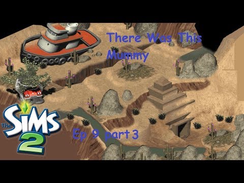 the sims 2 ep 9 part 3 There Was This Mummy - YouTube
