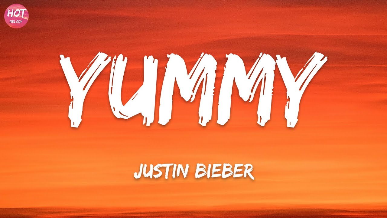 Justin Bieber - Yummy (Lyrics) - YouTube